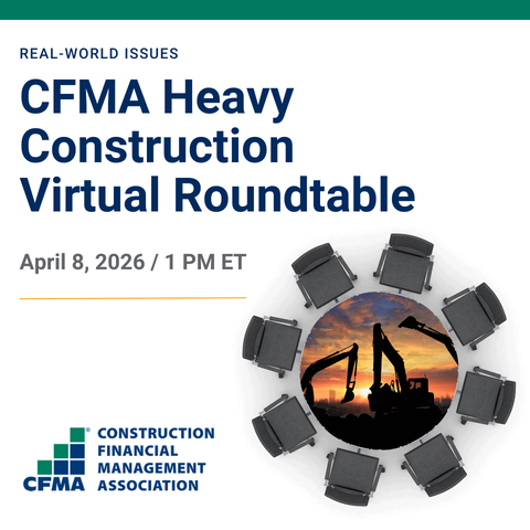 CFMA Heavy Construction Virtual Roundtable: What Keeps You Up at Night ...